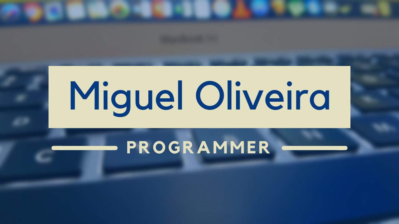 Miguel Oliveira - Developer